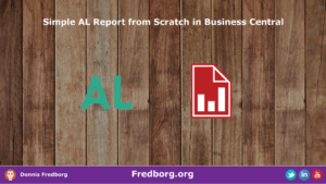 Simple AL Report from Scratch in Business Central - Fredborg
